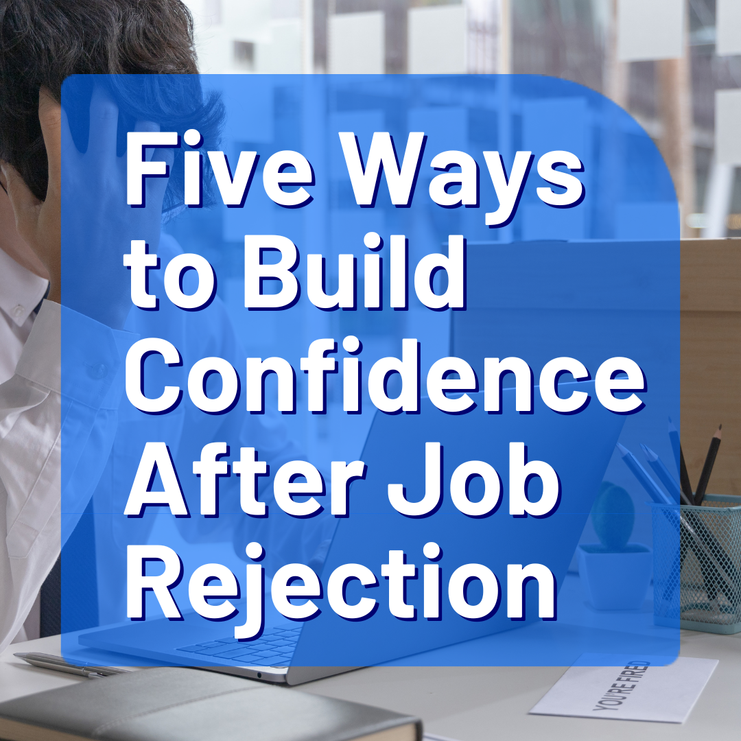 Five Ways to Build Confidence After Job Rejection | s1jobs | Career